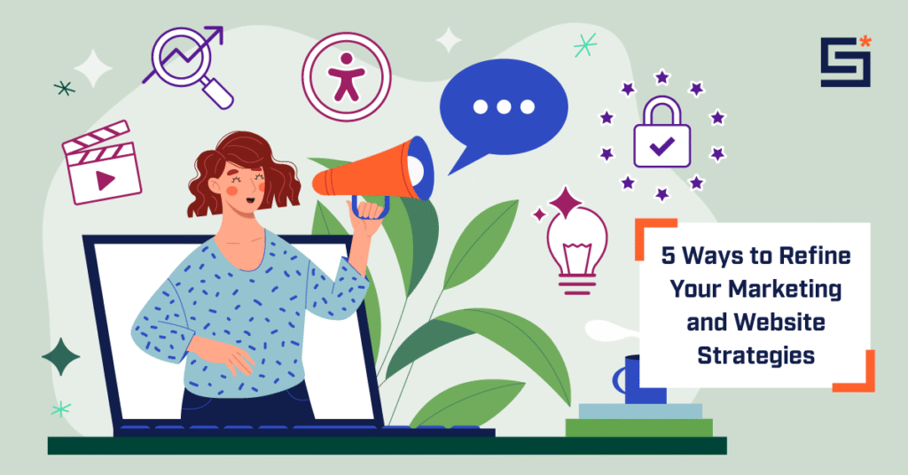 5 Ways to Refine Your Marketing and Website Strategies