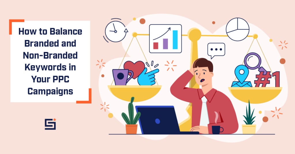 Balance Branded & Non-Branded Keywords in PPC Campaigns