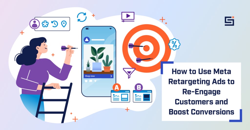 How to Retarget Meta Ads to Boost Engagement and Conversions